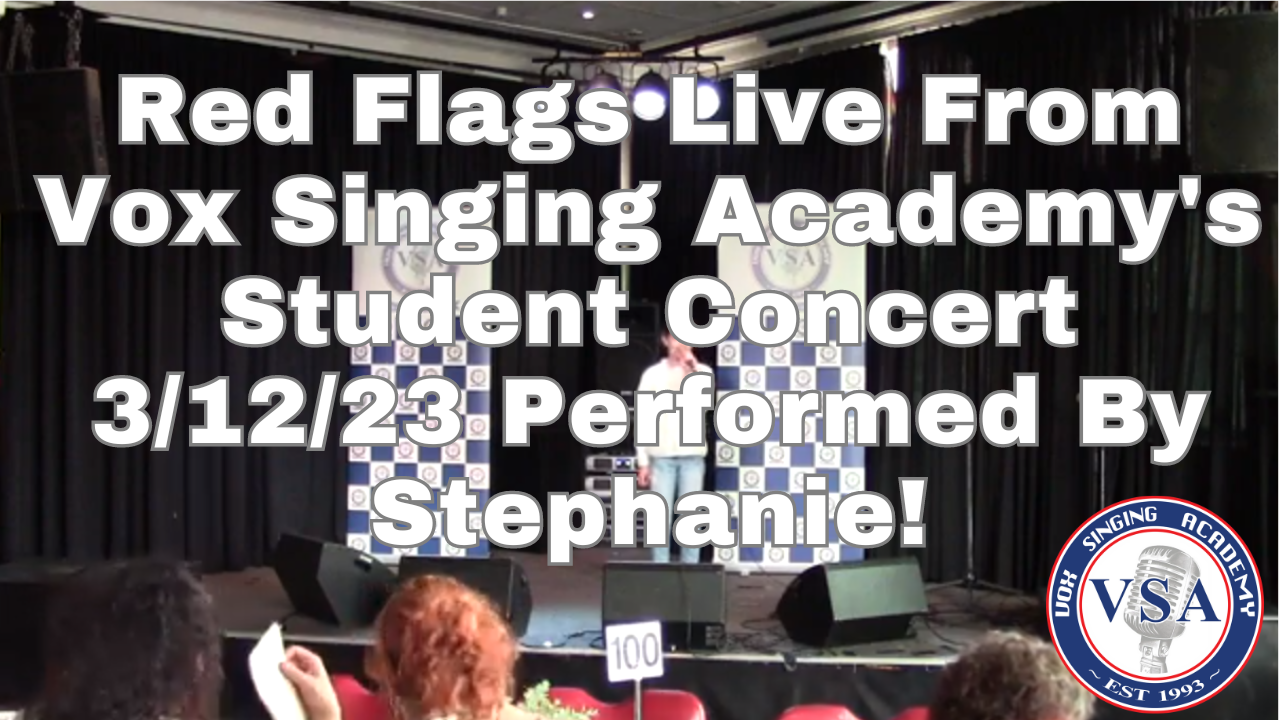 RED FLAGS LIVE FROM VOX SINGING ACADEMY'S STUDENT CONCERT 3/12/23 ...